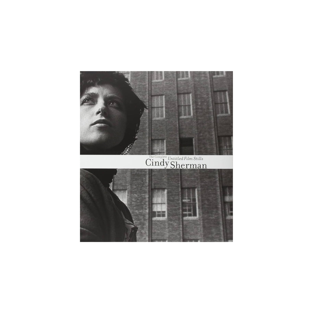 Cindy Sherman: The Complete Untitled Film Stills - Christopher Collection